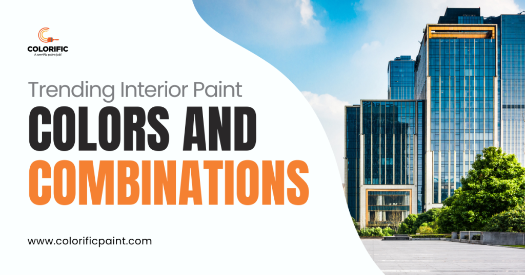 Trending Interior Paints Colors and Combinations - Colorific Paint